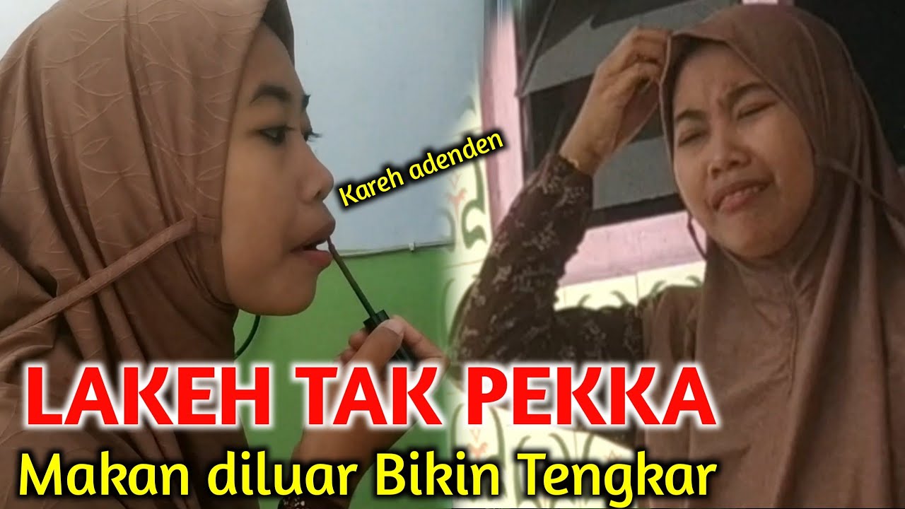 Lakeh Tak Pekka - Makan Diluar Bikin Tengkar - komedi madura - vlog ...
