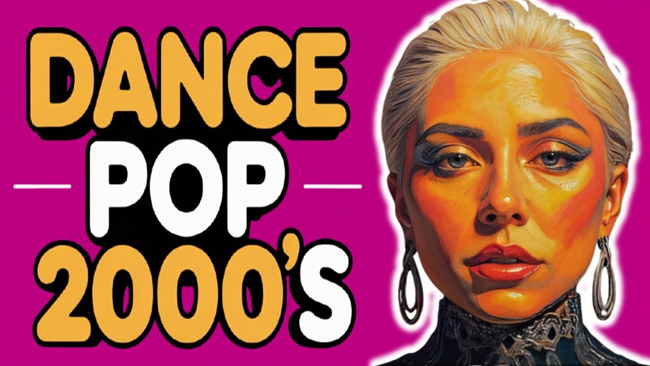 Dance Pop 2000's - YouTube