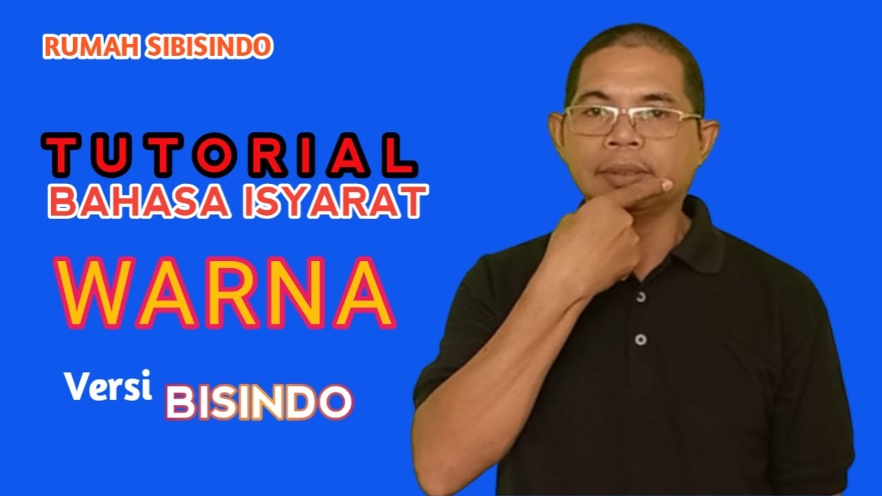 BAHASA ISYARAT WARNA VERSI BISINDO - YouTube