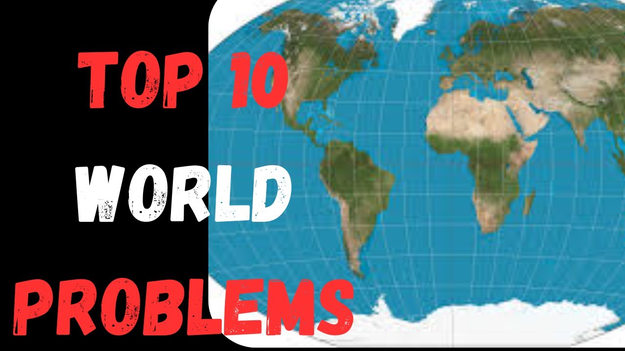 top 10 World Problems That Disturb World YouTube top-10-world-problems-that-disturb-world-youtube