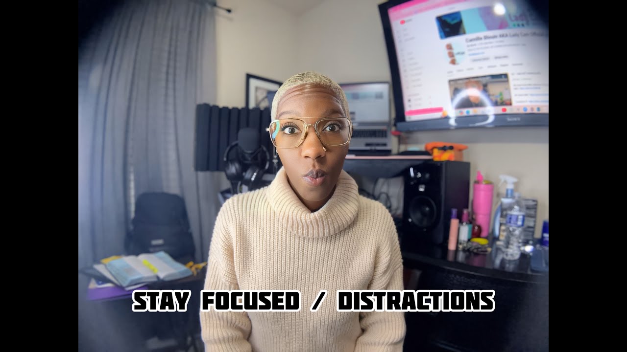 Ep 3 - Lady Cam | Stay Focus and Distractions (redo) - YouTube