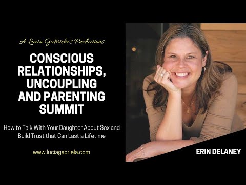 How to talk with your daughter about sex and build trust that can last a lifetime with Erin Delaney