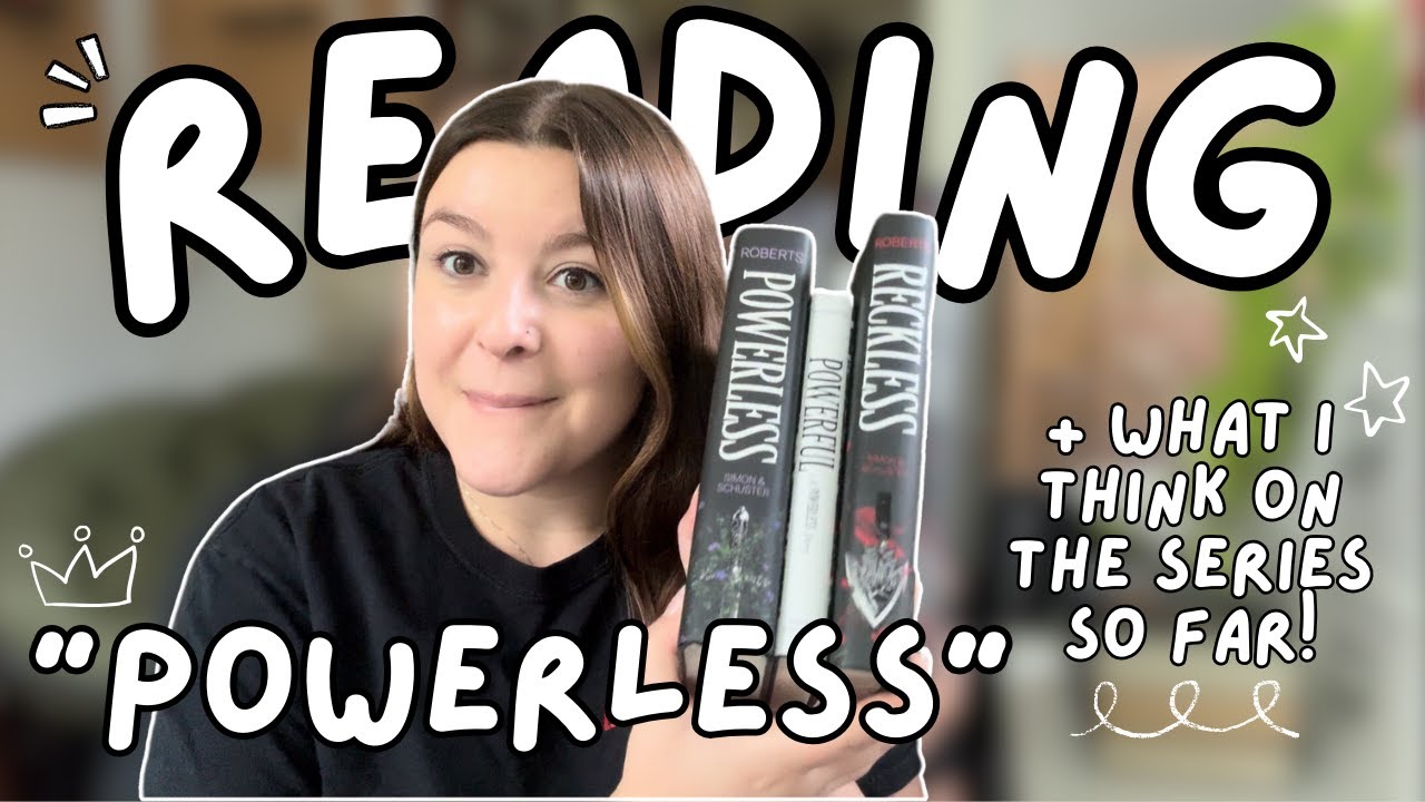 Reading Powerless, Powerful, & Reckless by Lauren Roberts | YA ...