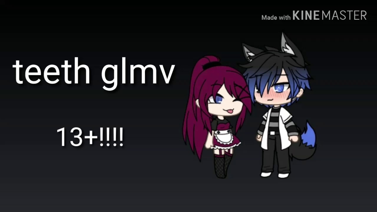 Teeth:|: Glmv :|: 13+!!!! :|: Tysm for 3 subscribes :| - YouTube