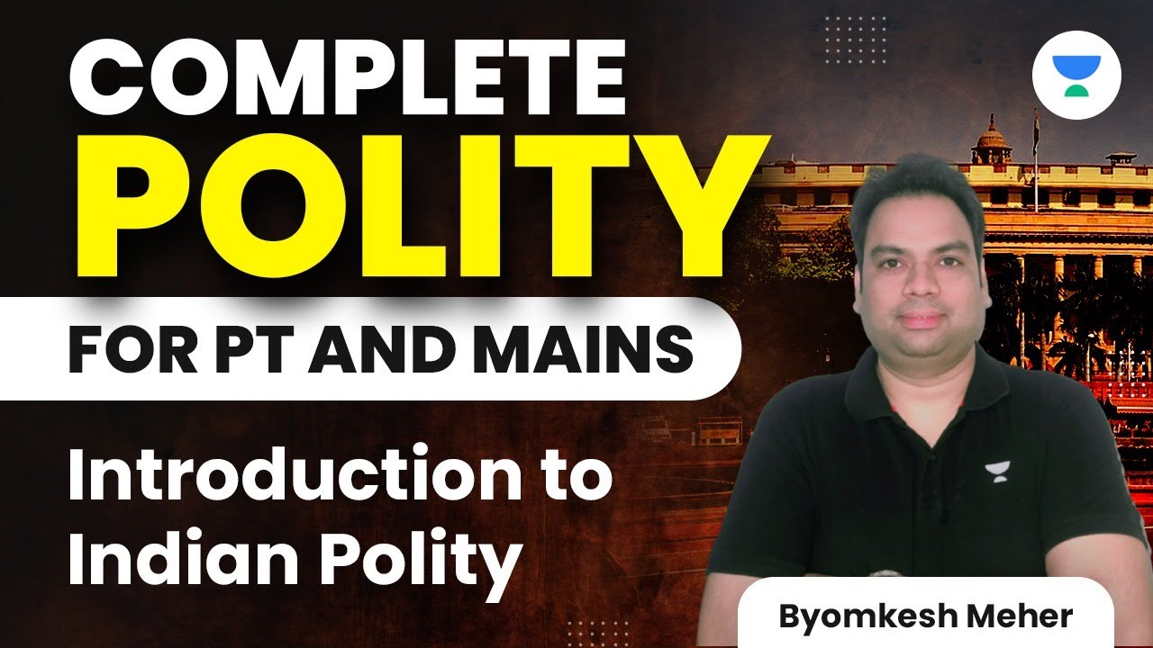 Complete Polity for PT and Mains | Introduction to Indian Polity | UPSC ...