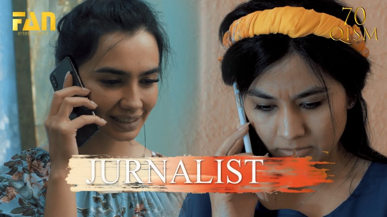 Журналист Сериали 70 - қисм / Jurnalist Seriali 70 - qism - YouTube