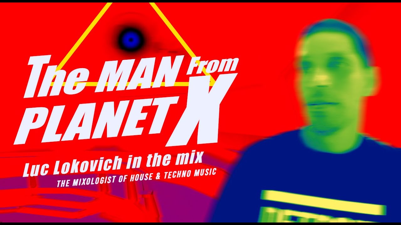 The Man from Planet X - Luc Lokovich in the mix - YouTube