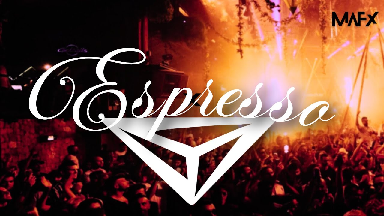 Espresso (MAFX Remix) - YouTube