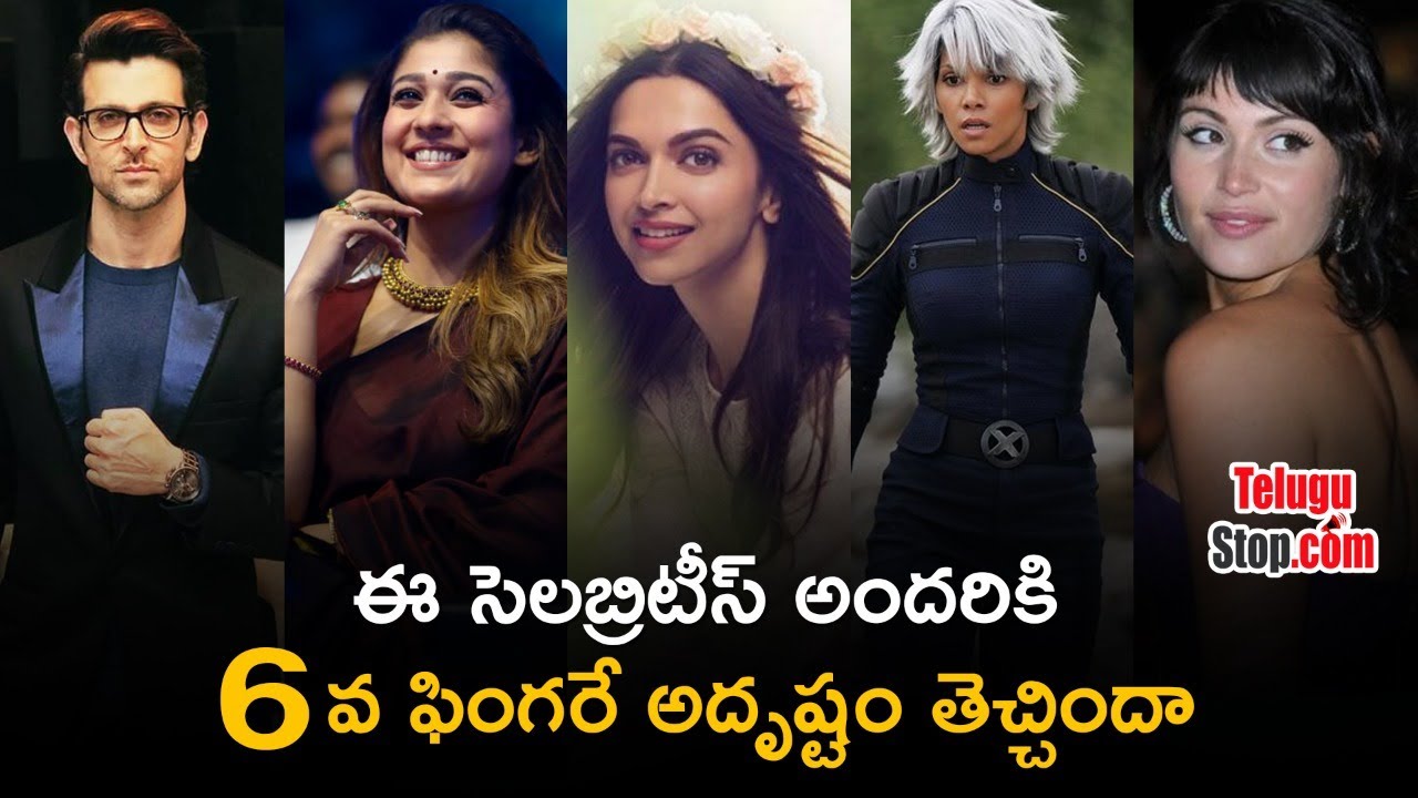 Nayan to Deepika Padukone, Celebrities who are having 6th finger | ఆరో ...