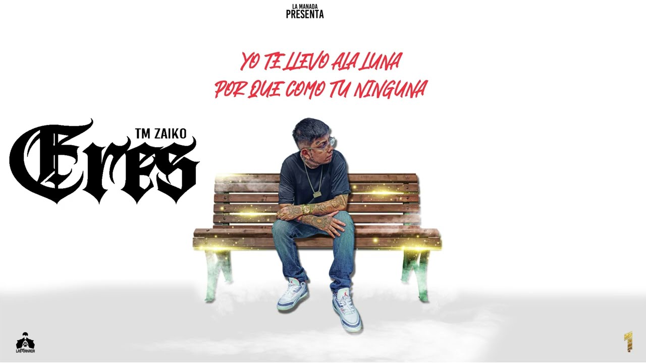 Eres - Tm Zaiko [Letra] - YouTube