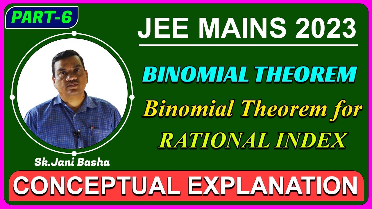 Binomial Theorem For Rational index | JEE MAINS 2023 | SK Jani Basha ...