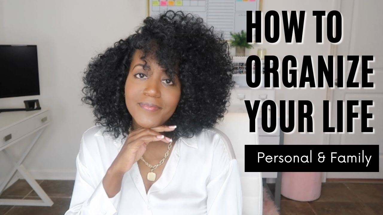 How To Organize Your Life Personal and Family - YouTube