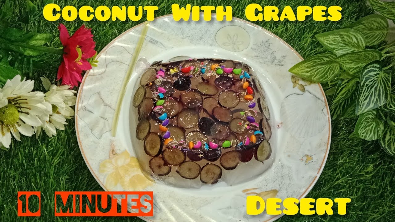 Ramadan Special Green Coconut With Grapes🍇 Desert Healthy and Tasty ...
