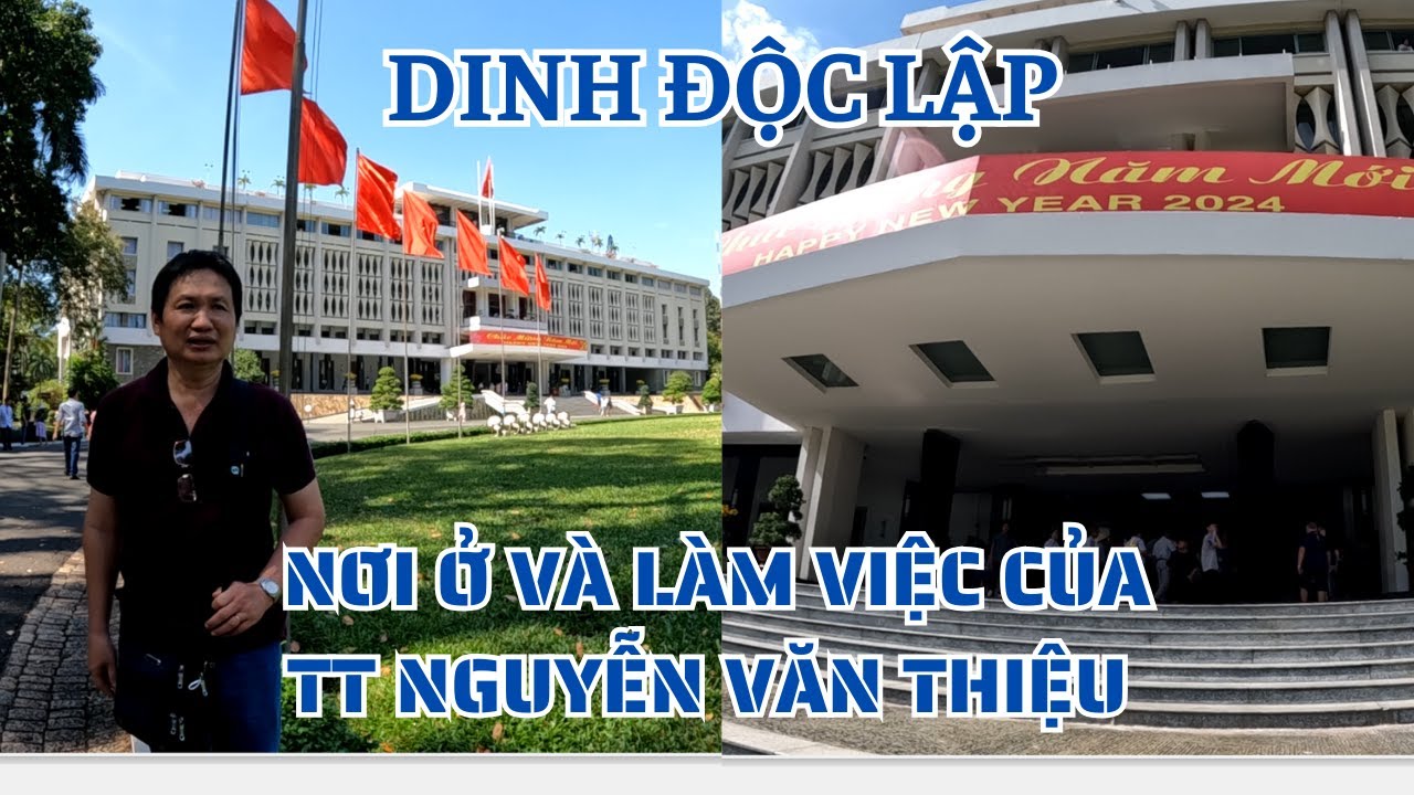 DINH ĐỘC LẬP - NƠI Ở VÀ LÀM VIỆC CỦA TT NGUYỄN VĂN THIỆU CÙNG NỘI CÁC ...