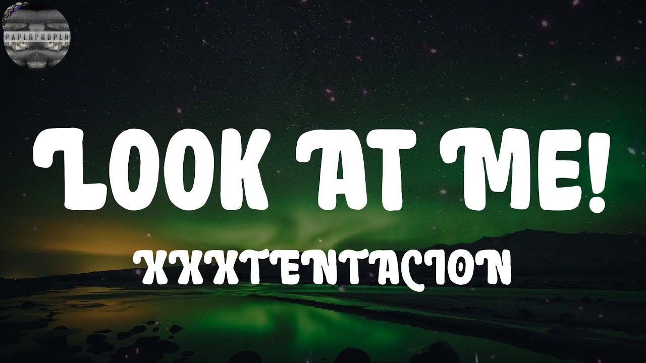 XXXTENTACION - Look At Me! (Lyrics) - YouTube