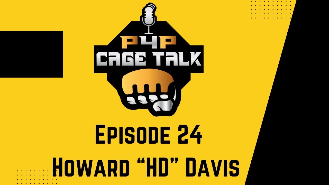 Episode 24: Howard "HD" Davis; BKFC, Kai Stewart, Louie Lopez, Mike ...