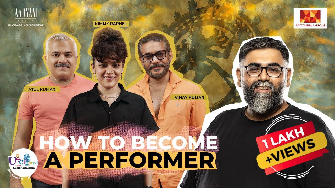 How To Become A Performer | Aadyam Unscripted | Nimmy Raphael | Atul ...