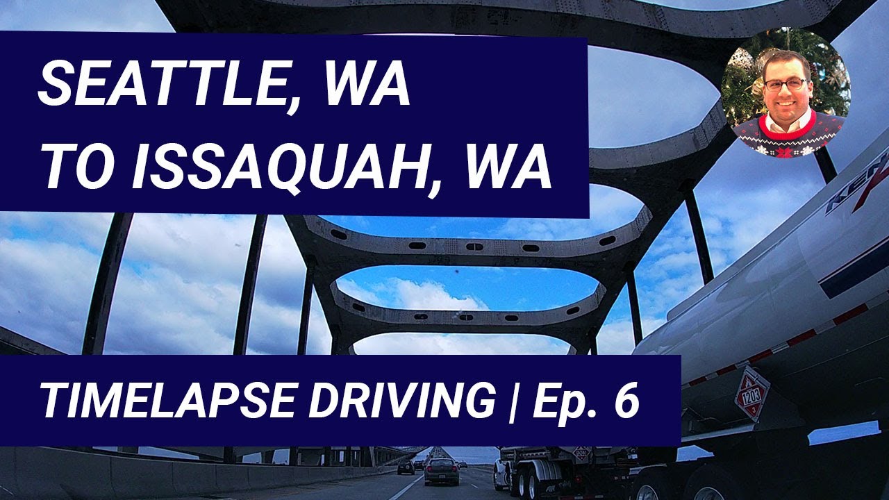 Seattle, WA to Issaquah, WA Round Trip | Timelapse Driving Ep. 6 - YouTube