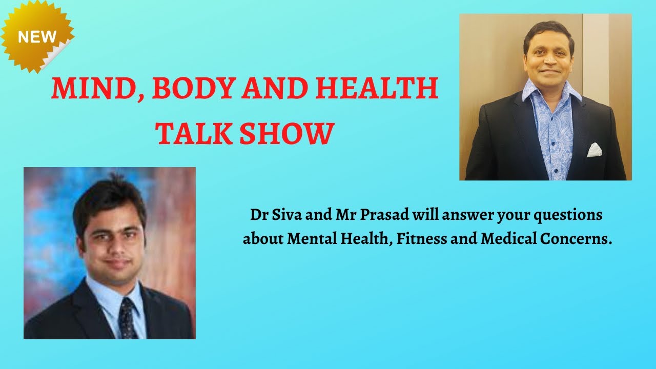 Mind, Body and Fitness talk show with DR Shiva and Mr Prasad (Certified ...