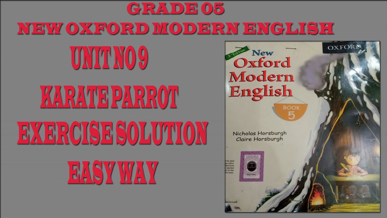 NEW OXFORD MODERN ENGLISH BOOK 5 UNIT 9 KARATE PARROT EXERCISE SOLUTION ...