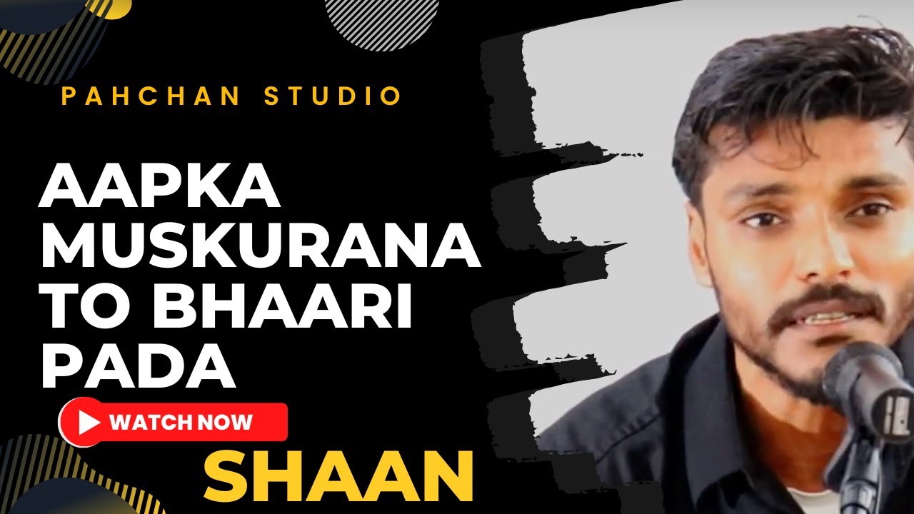 Aapka Muskurana To Bhari Pada | Shaan | Pahchan Studio | Sukoon Ki Baat - YouTube