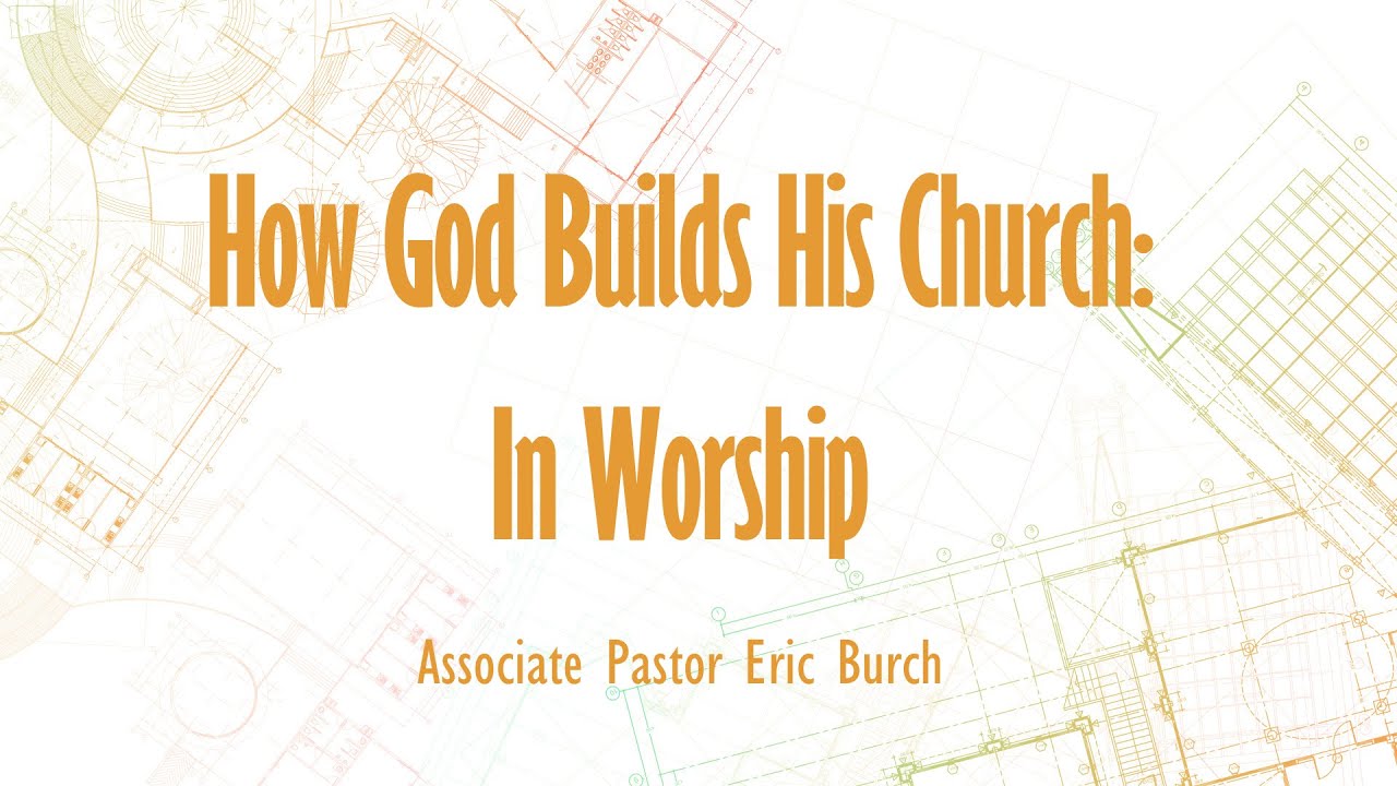 This Is Church: "How God Builds His Church: In Worship" - YouTube