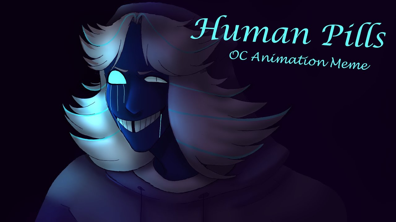 Human Pills Animation Meme ||OC Animation|| - YouTube
