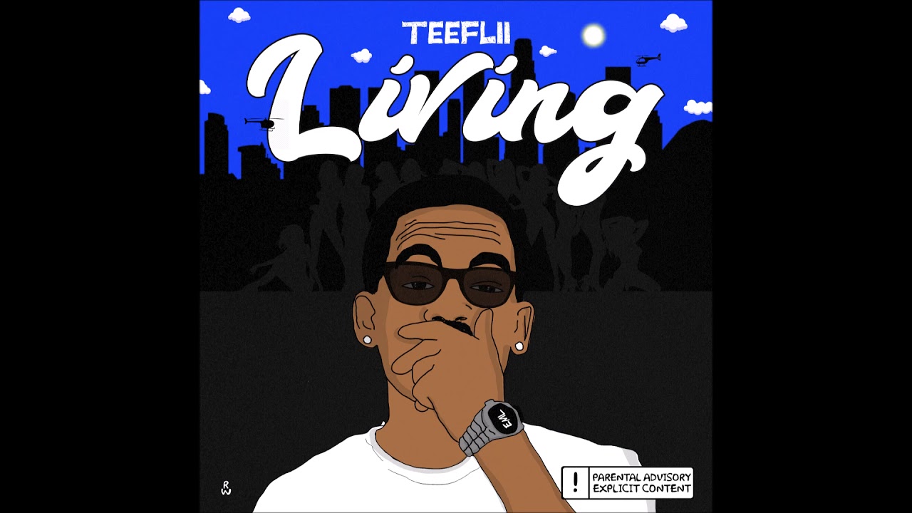 TeeFlii - "Living" OFFICIAL VERSION - YouTube