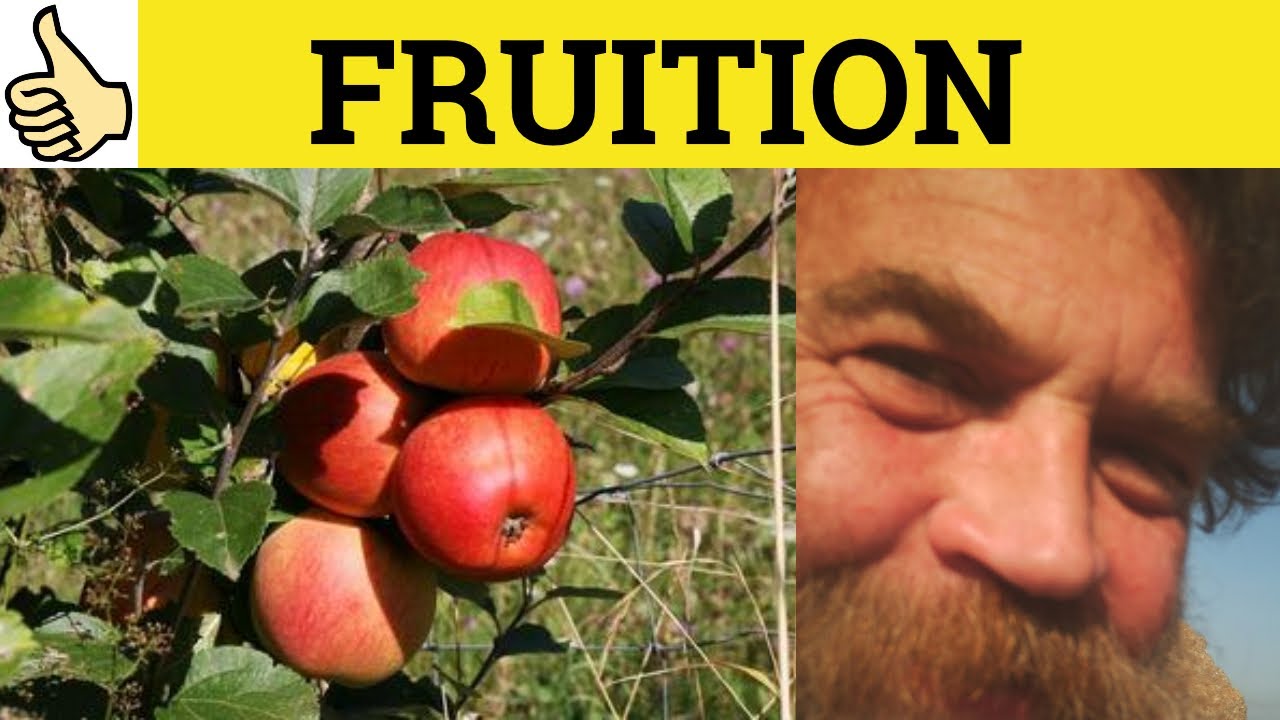 🔵 Fruition - Fruition Menaing - Fruition Examples - Fruition Definition ...