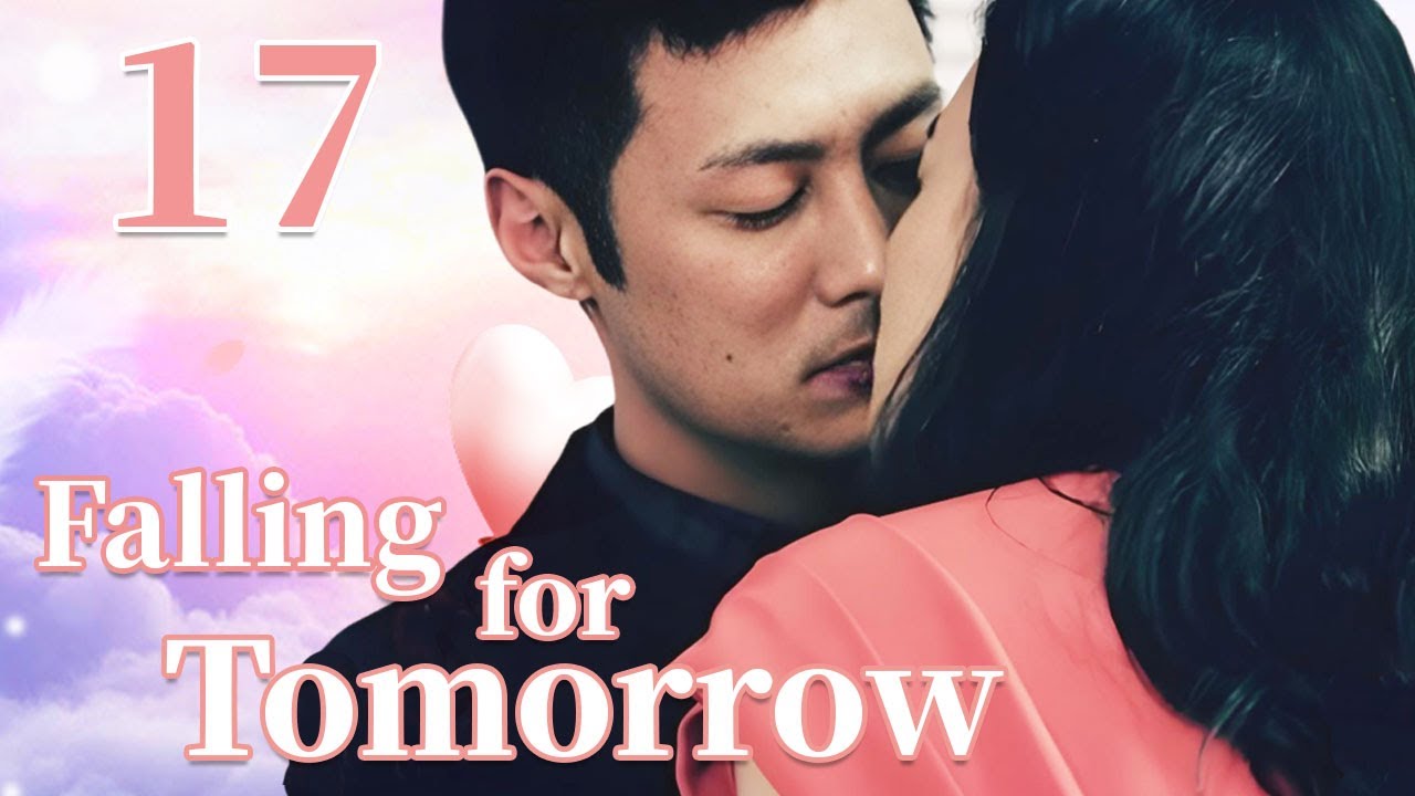 【ENGSUB】 Falling for Tomorrow 17丨It's a story about following your ...