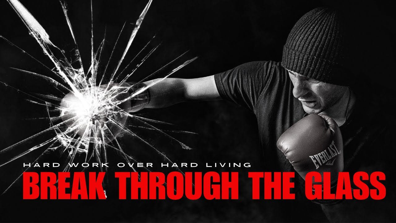 BREAK THROUGH THE GLASS - Best Motivational Speech Compilation - YouTube