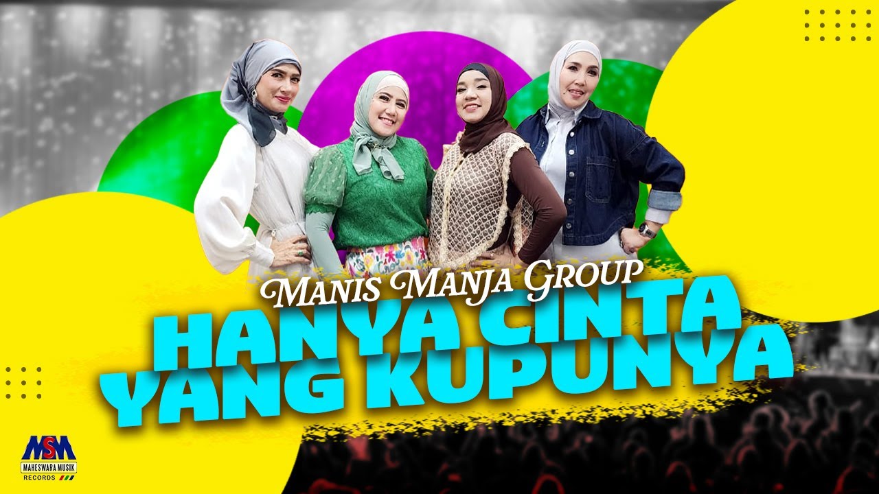 MANIS MANJA GROUP - HANYA CINTA YANG KUPUNYA VERSI DANGDUT [OFFICIAL ...