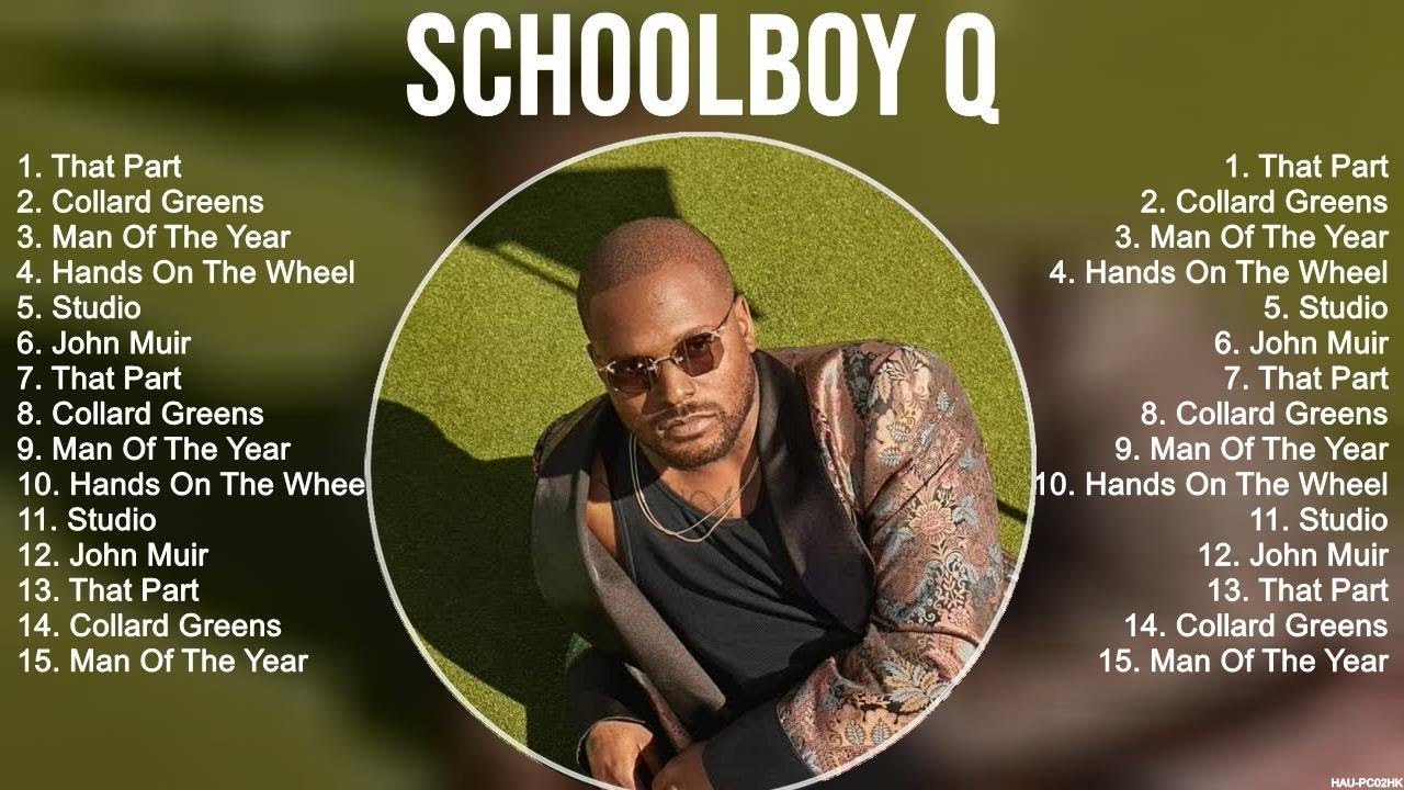 ScHoolboy Q Greatest Hits Full Album ️ Top Songs Full Album ️ Top 10 ...