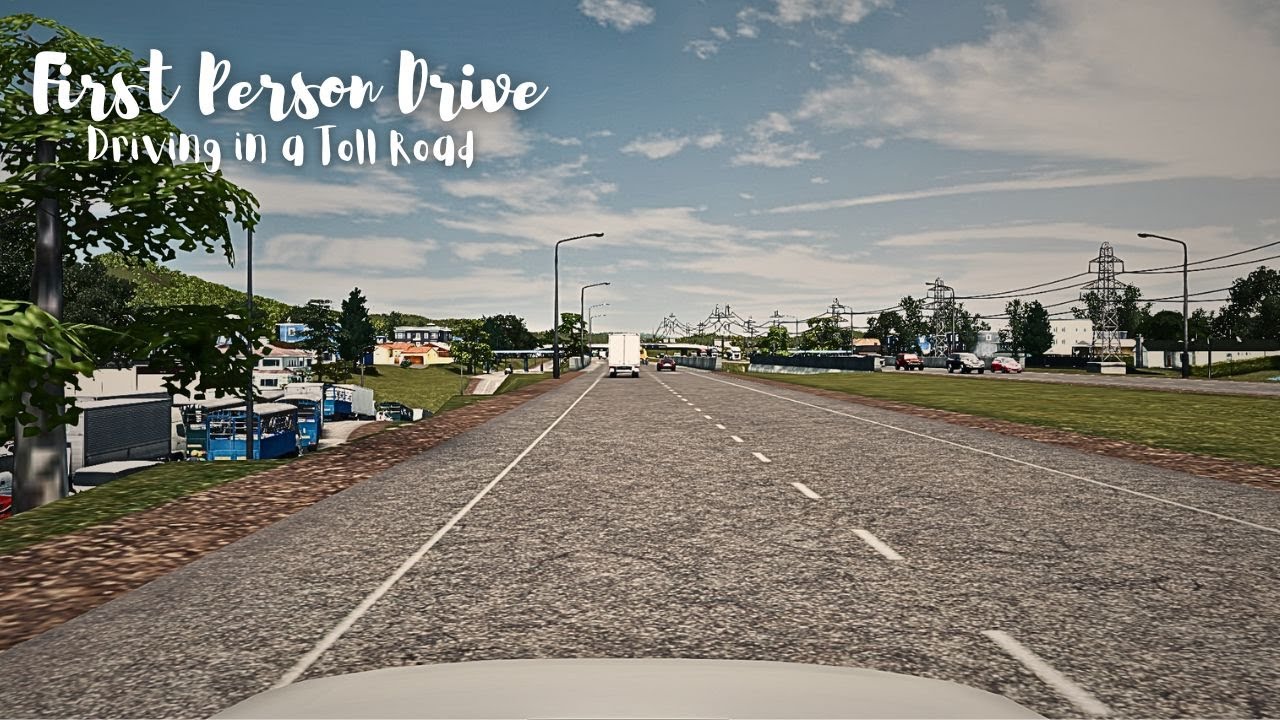 First Person Drive in a Toll Road | Cities: Skylines - YouTube