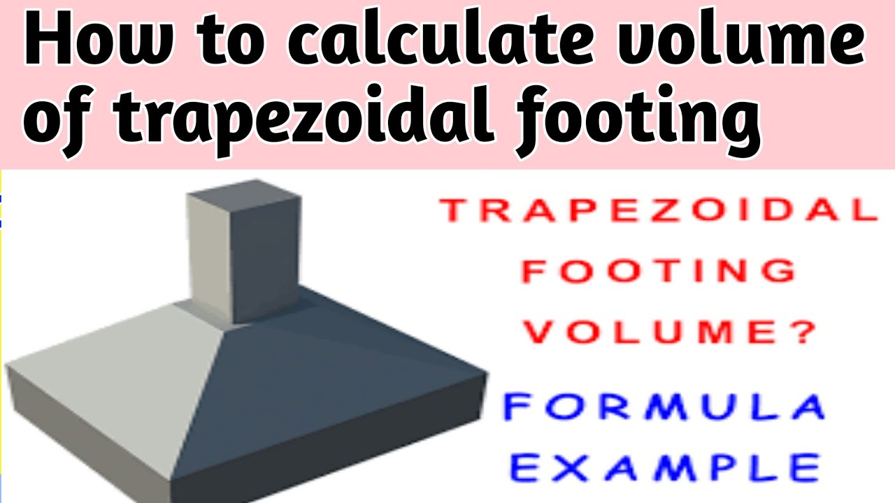 how to calculate volume of trapezoidal footing || trapezoidal footing ...