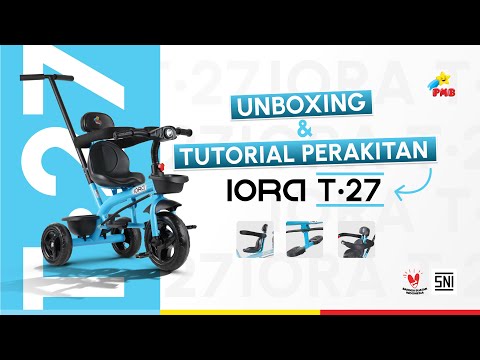 UNBOXING & PERAKITAN TRICYCLE IORA T27