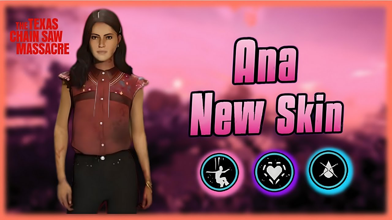 The Texas Chainsaw Massacre - Ana New Skin Gameplay VS The Family | No ...