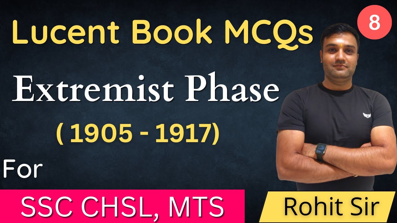 Lucent Book MCQs - 8 | Extremist Phase (1905 - 1917) | For SSC CHSL, GD ...