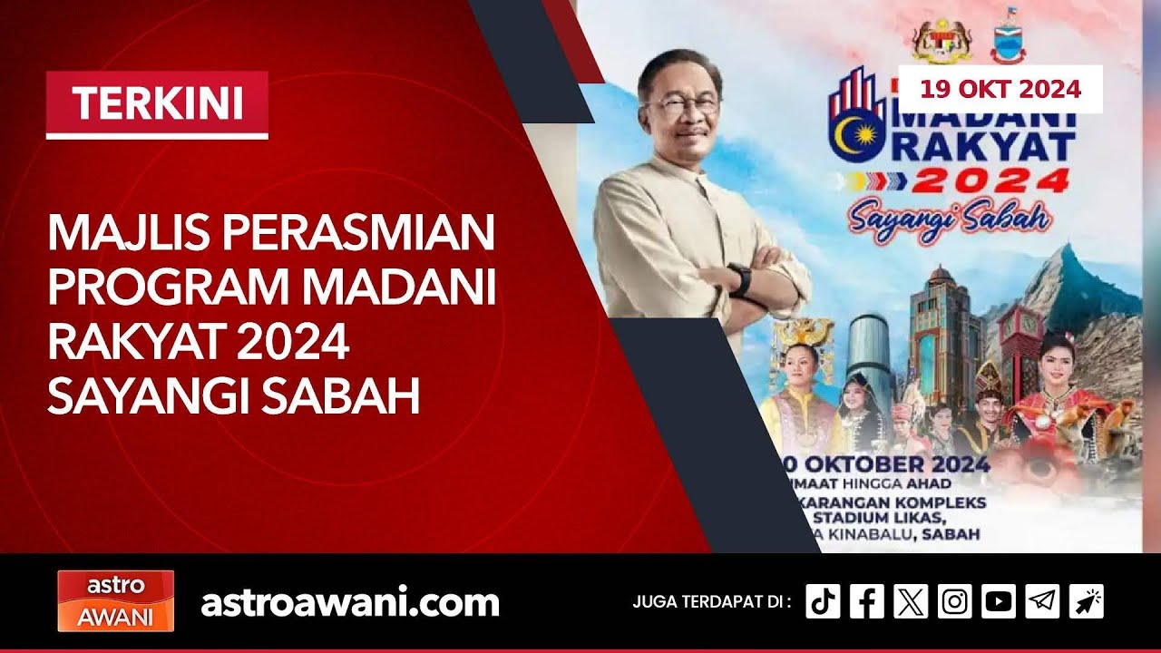 [LANGSUNG] Majlis Perasmian Program MADANI Rakyat 2024 Sayangi Sabah ...