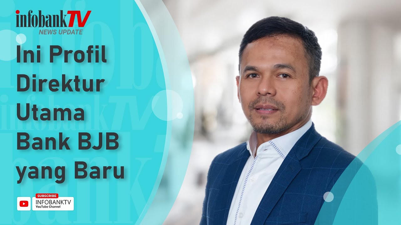 INI PROFIL DIREKTUR UTAMA BANK BJB YANG BARU - YouTube