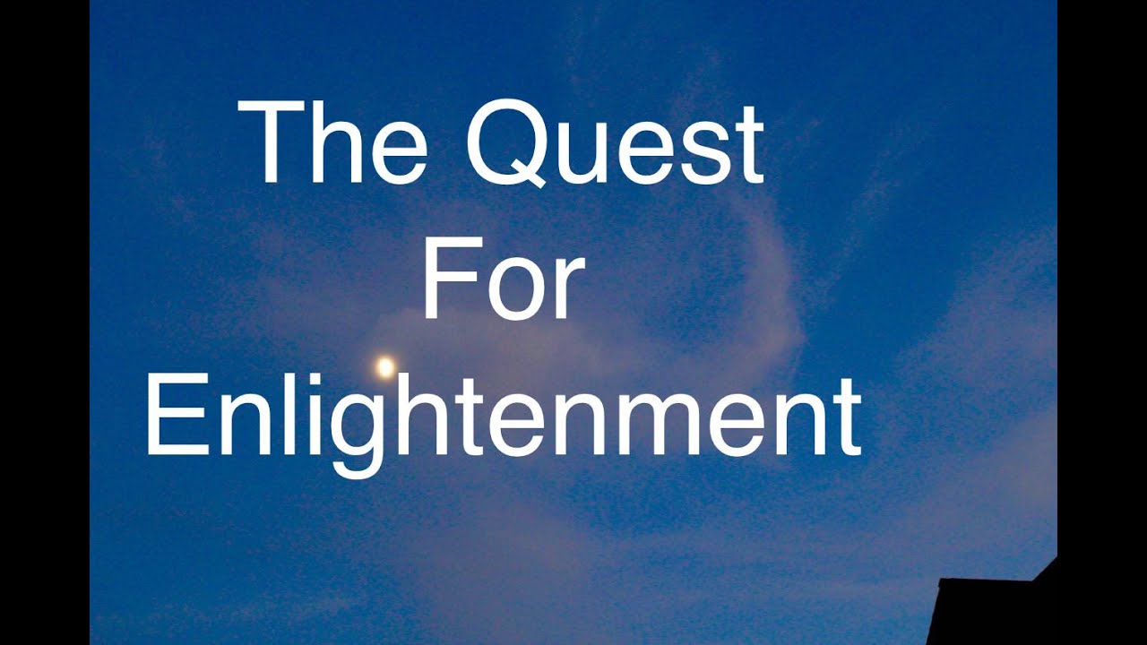 The Spiritual Quest for Enlightenment - YouTube