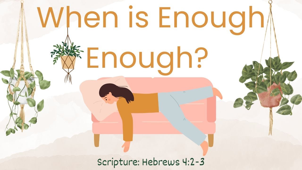 When is Enough Enough? - YouTube