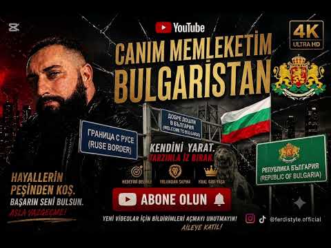 Canım Memleketim Bulgaristan - Official Video (Ferdi Style 2026)