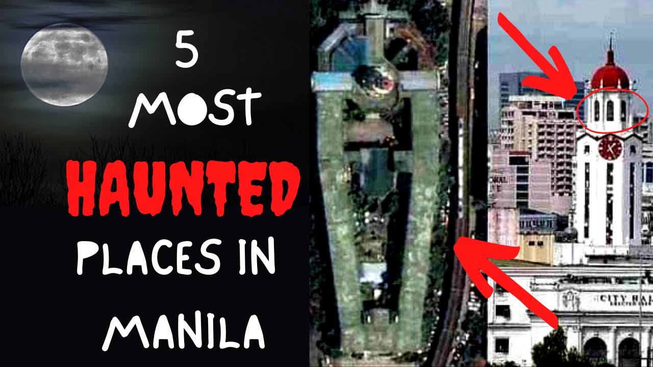 5 MOST HAUNTED PLACES IN MANILA THAT WILL MAKE YOU GO 'WOAH' - YouTube