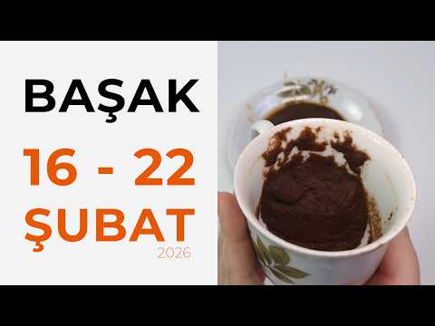 Başak Burcu 16 - 22 Şubat 2026 Kahve Falı ( Haftalık Burç Yorumları )