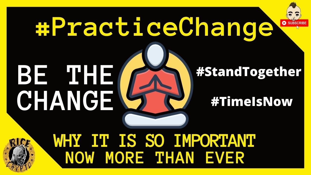 Practice Change, Be The CHANGE, & Why It's So Important #PracticeChange ...