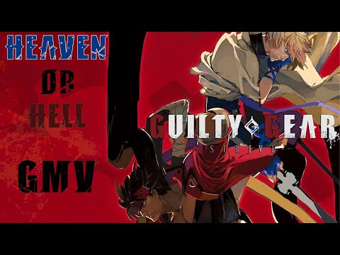 Heaven or Hell | Guilty Gear -Strive- [GMV]