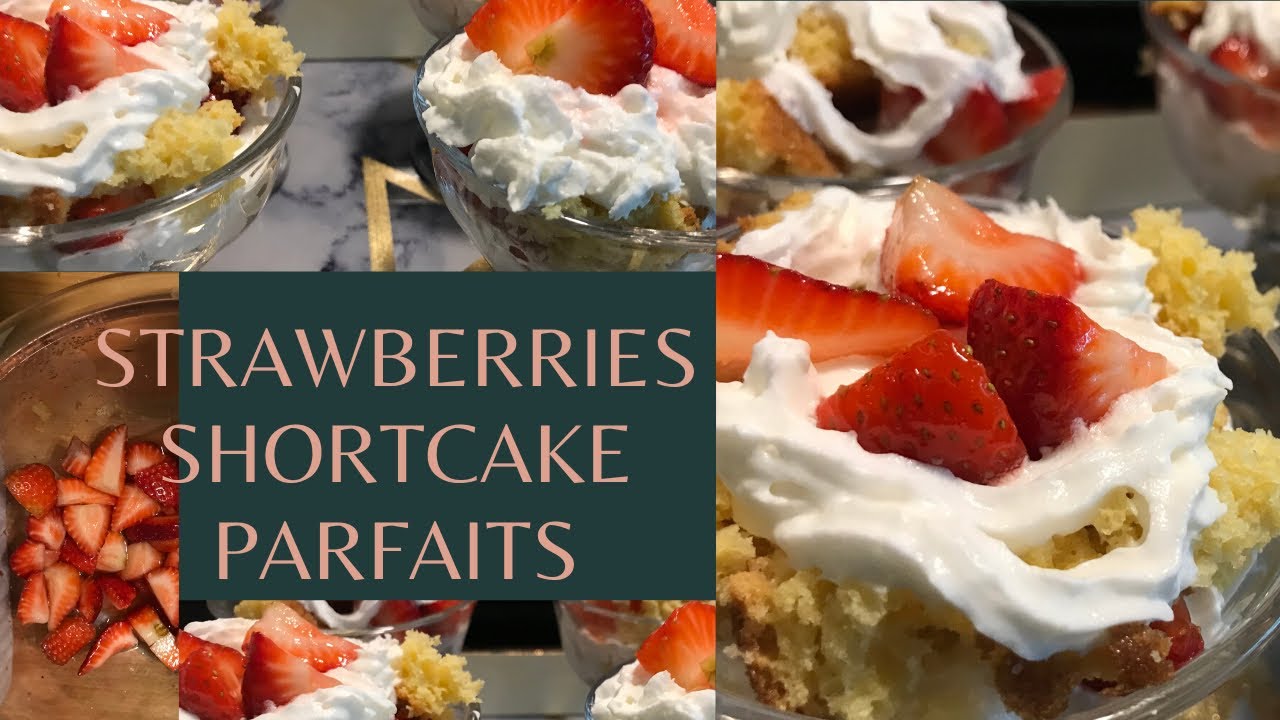 MINI STRAWBERRY SHORTCAKE PARFAITS - YouTube