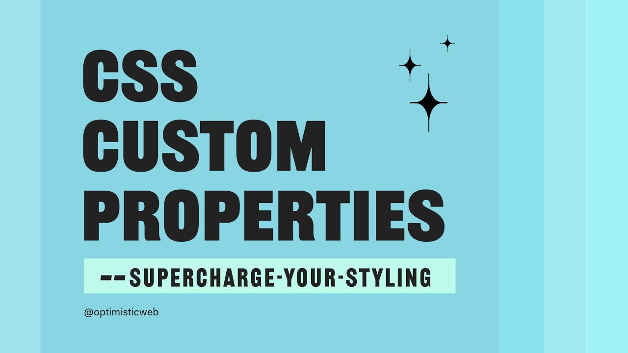 Supercharge Your Styling with CSS Custom Properties - YouTube