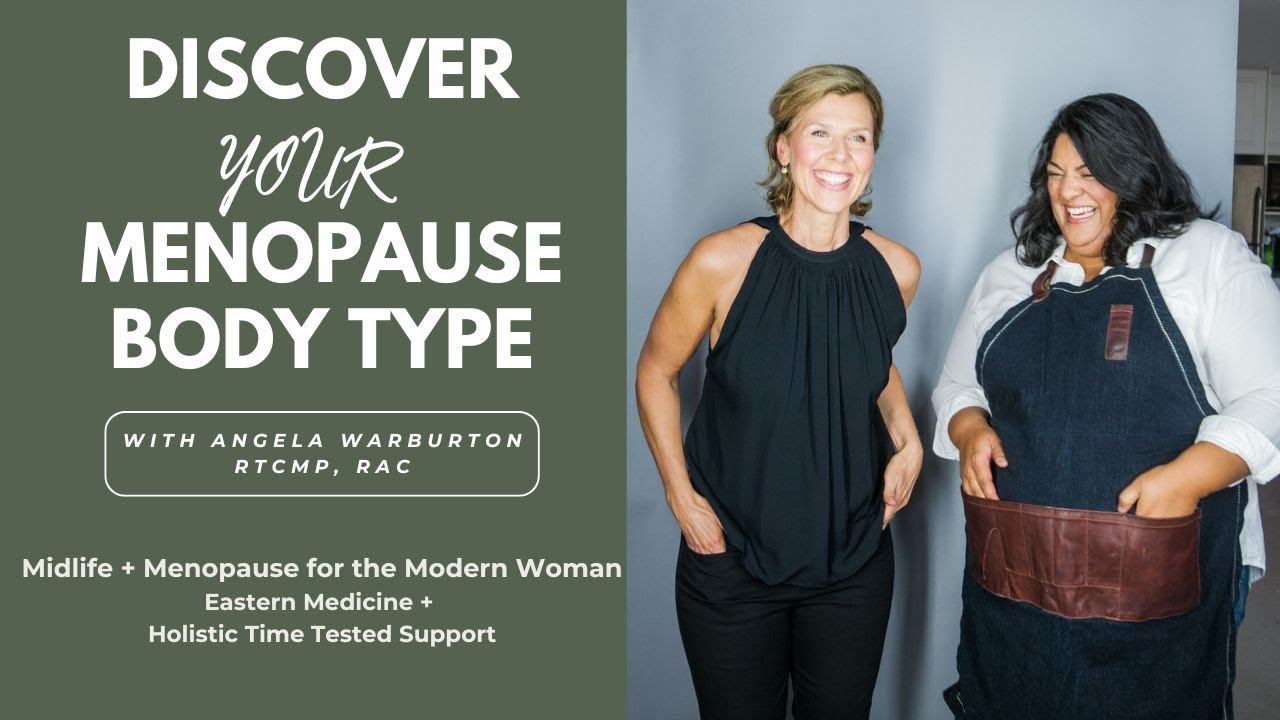 Understanding Your Menoapuse Body Type - YouTube